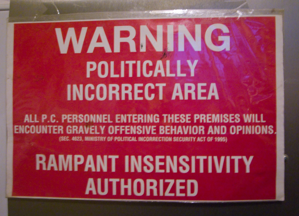 The Political Correctness of being Politically Incorrect – Honestly ...